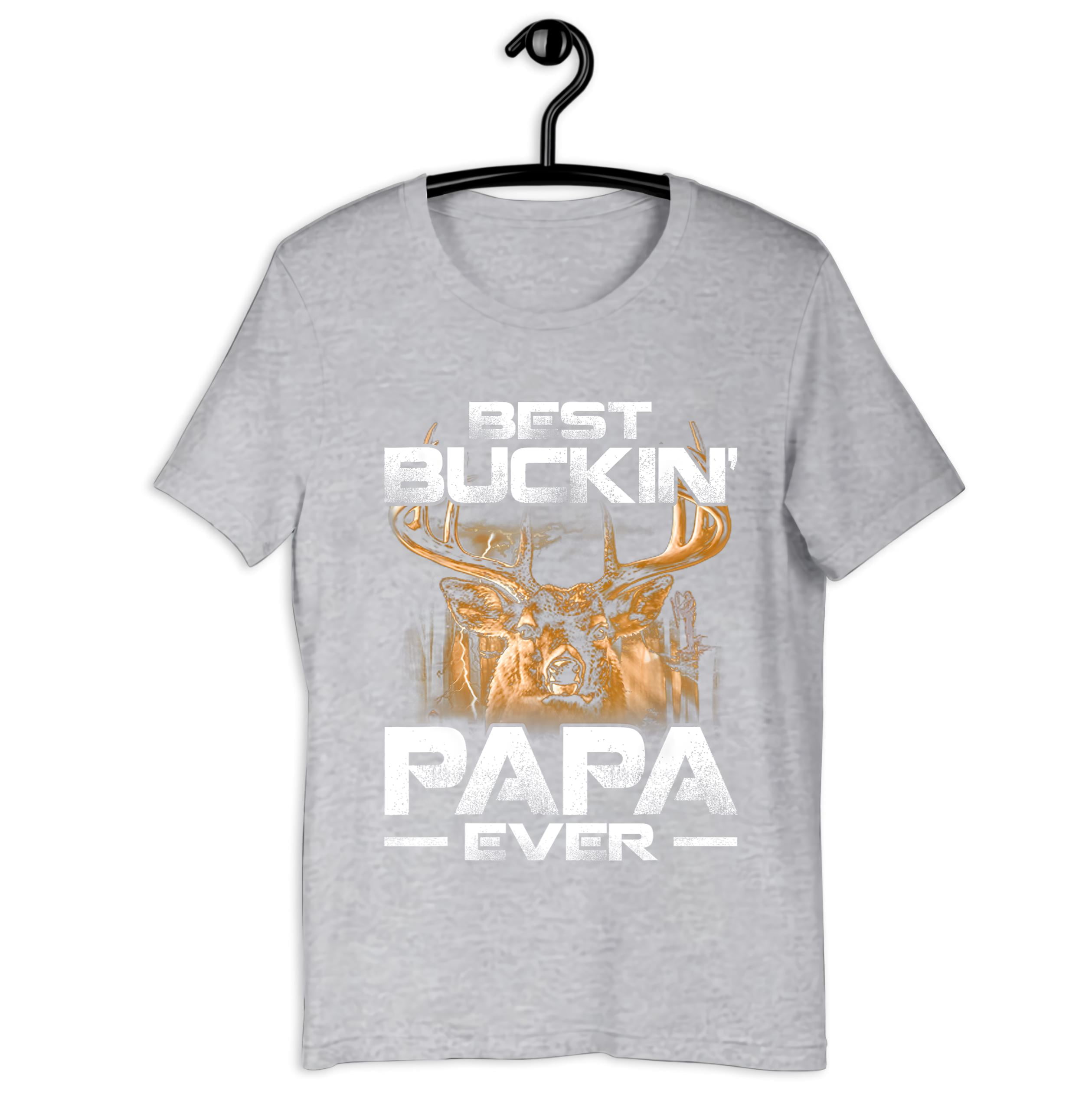 Best Buckin Papa Ever Shirt Deer Hunting Bucking Father Shirt