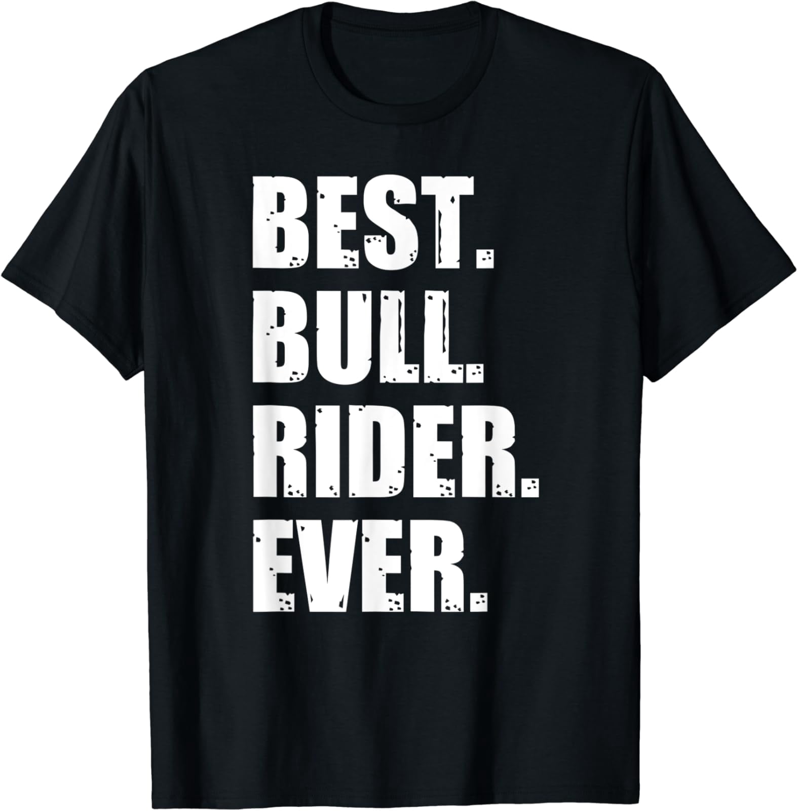 Best Bull Rider Ever Rodeo Cowboy Riding Outfit T-Shirt Unisex Full ...