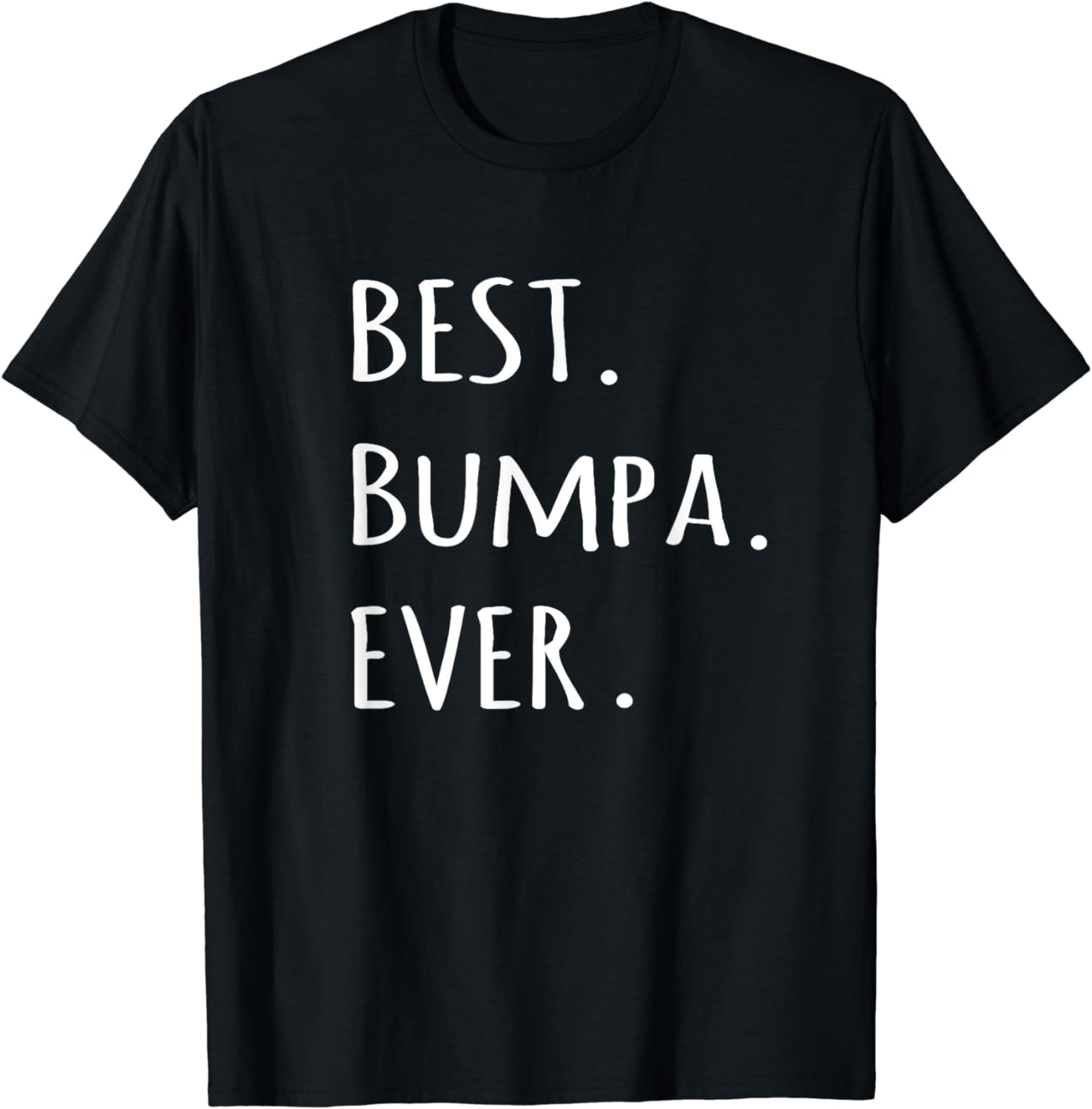 Best Bumpa Ever tshirt - Grandpa nickname text t shirt tee - Walmart.com