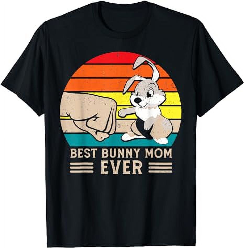 Best Bunny Mom Ever - Rabbit T-Shirt - Walmart.com