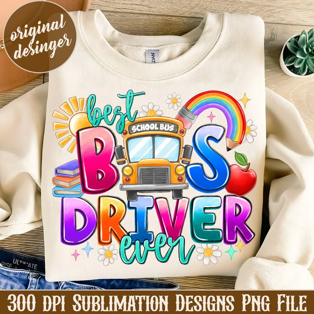 Best Bus Driver Ever , Back To School Shirt, School Vibes Shirt, School ...