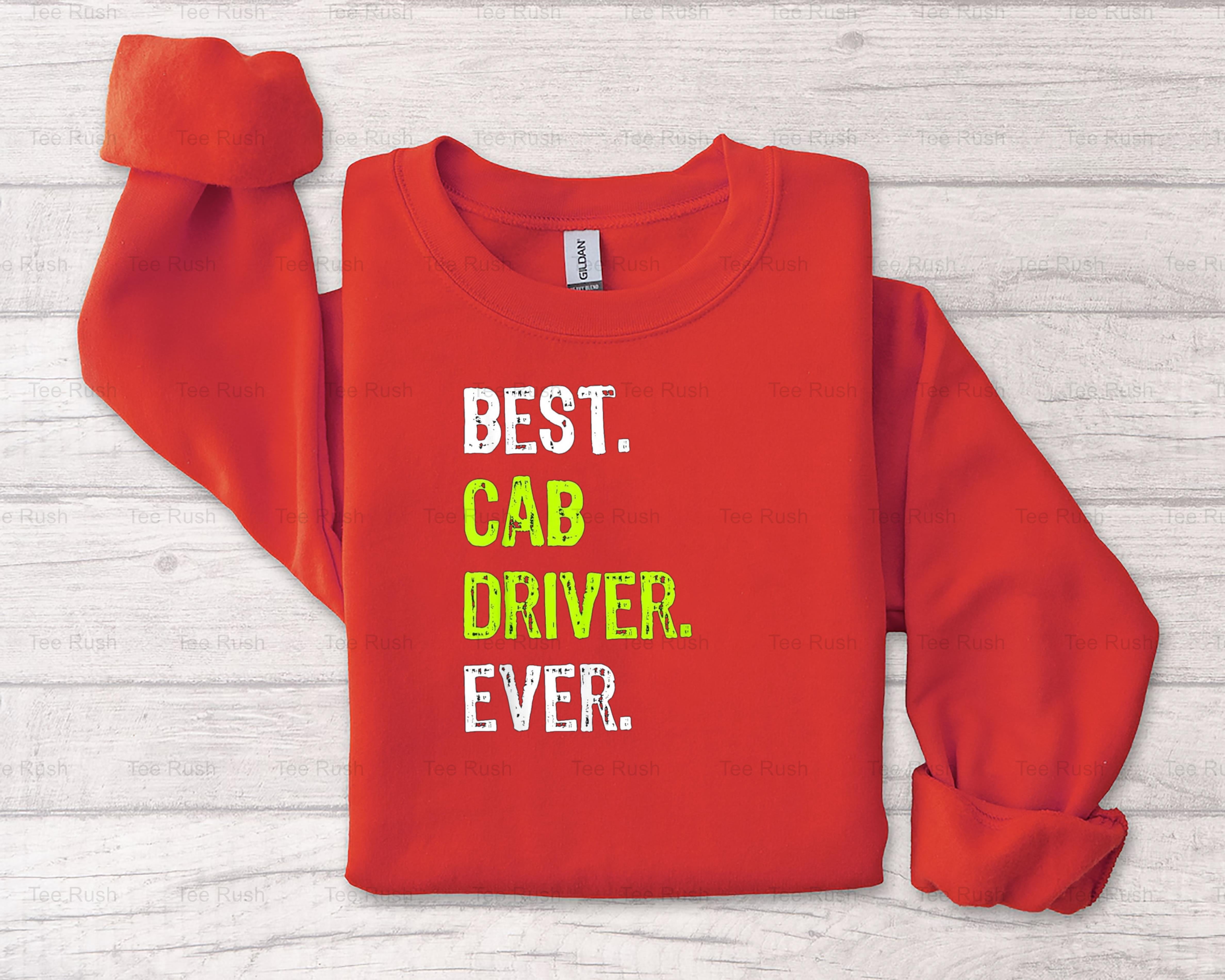 Best CAB DRIVER Ever Funny Yellow Taxi Fun Gifts Job Humor Saying,T ...