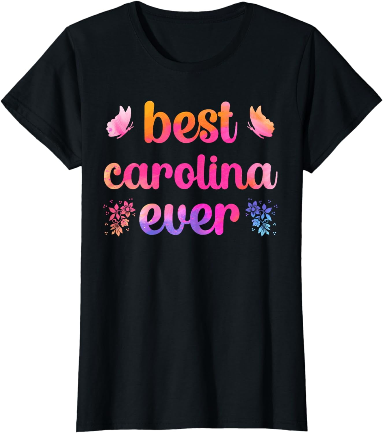 Best Carolina Ever Carolina Name T-Shirt - Walmart.com