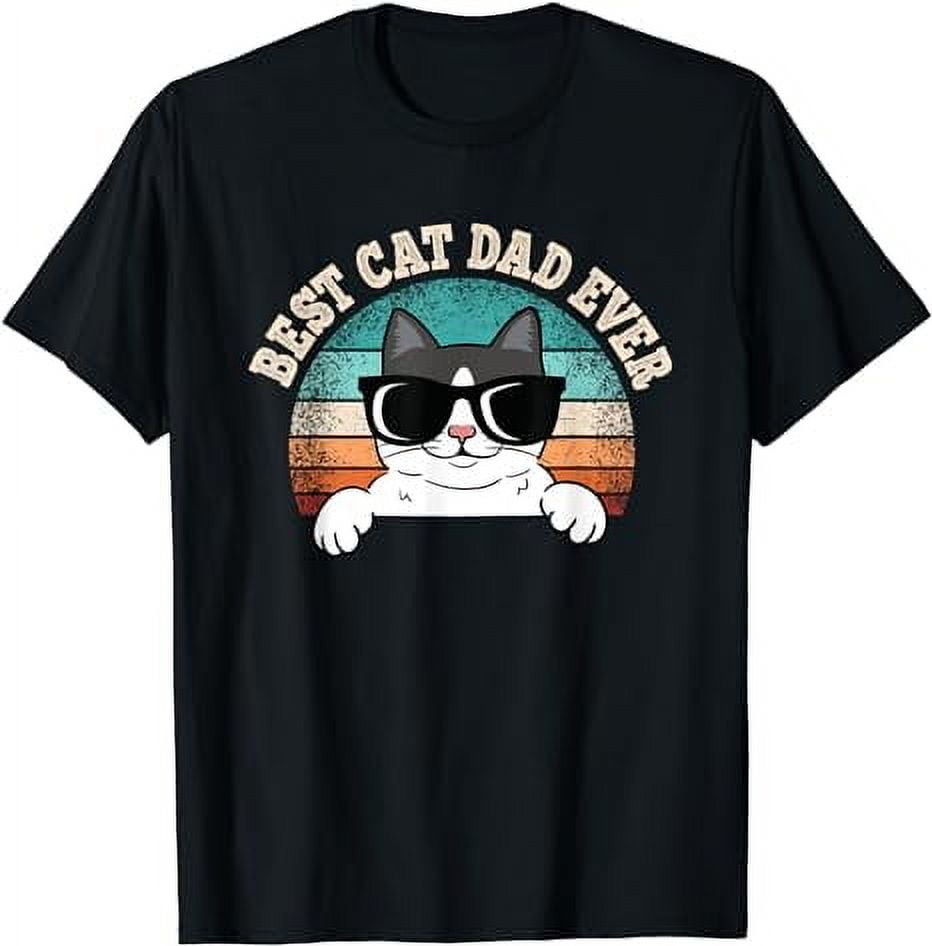 Best Cat Dad Ever Cat Lover Cat Owner Men T-Shirt - Walmart.com