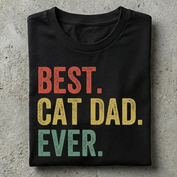 Best Cat Dad Ever Funny Cat Lover Shirt Father 39 s Day Gift - Walmart.com