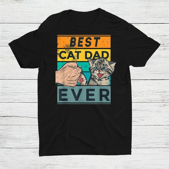 Best Cat Dad Ever Funny Kitten Hand Gift Graphic Unisex T-Shirt, S-5XL ...