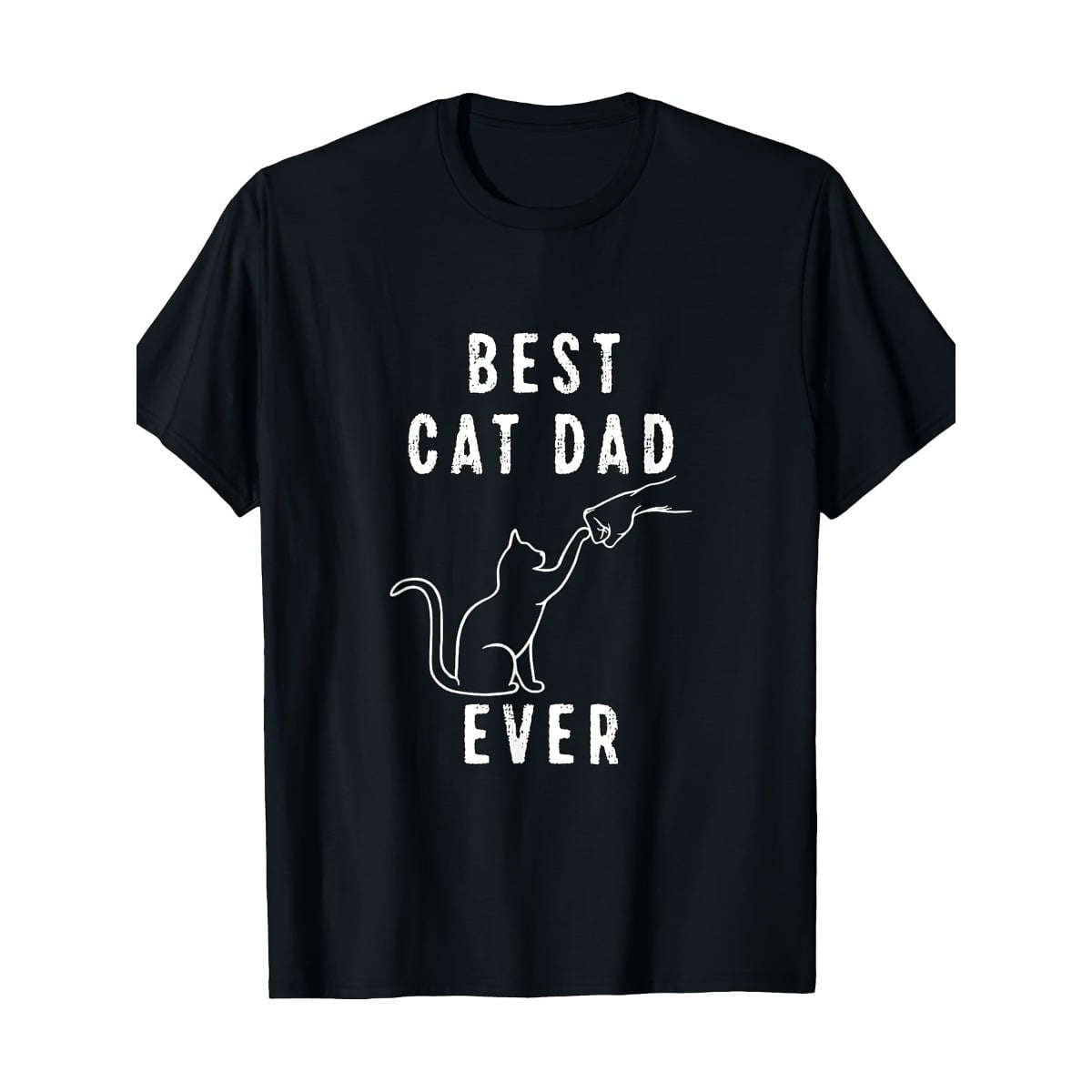 Best Cat Dad Ever T-Shirt, 100% Cotton, Crew Neck, Short Sleeve, Slight Stretch, Regular Fit ...
