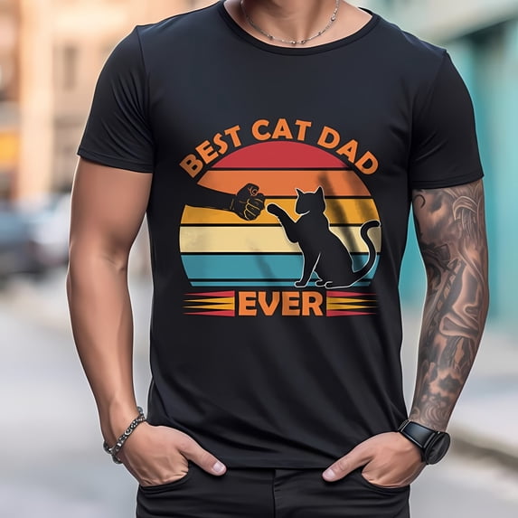 Best Cat Dad Ever T-Shirt, Funny Pet Lover Tee, Purrfect Father’s Day ...