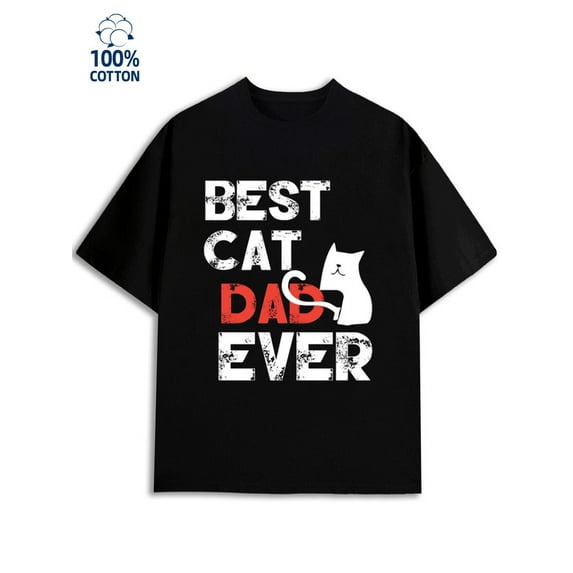 Best Cat Dad Ever men's funny humor 180G 100% Cotton black wife work ...