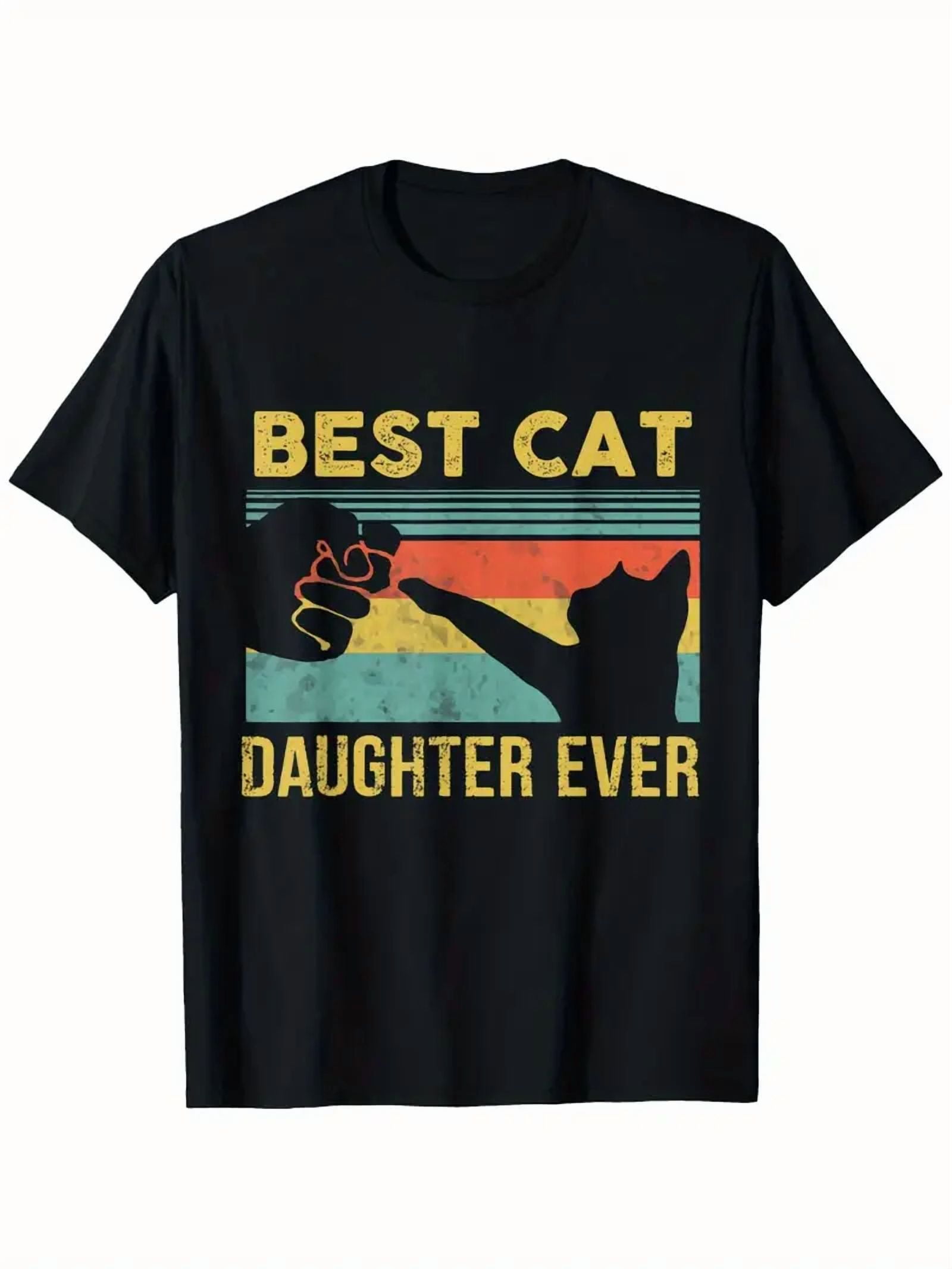 Best Cat Daughter Ever Vintage Cat Lover T-Shirt - Funny Father'S Day ...