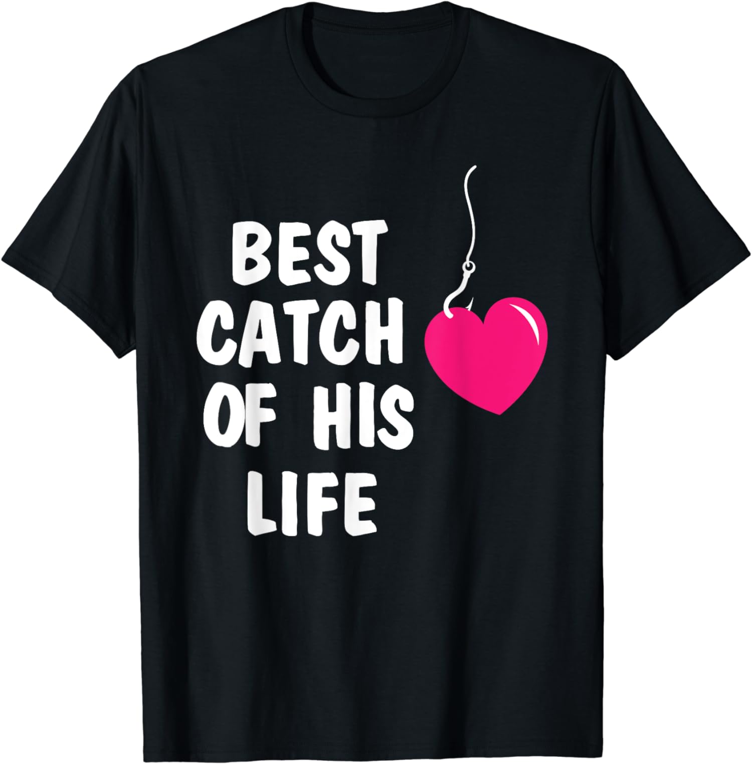 Best Catch Of His Life Hearts Day Matching Couples Fishing T-Shirt - Walmart.com