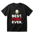 Best Chef Ever Cooking Funny Quote Gift Kitchen Lover T-Shirts ...
