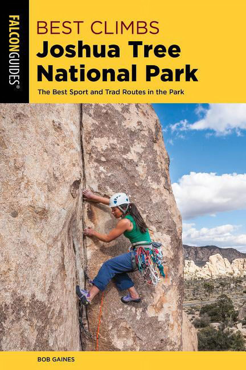 Best Climbs Joshua Tree National Park: The Best Sport and Trad Routes ...