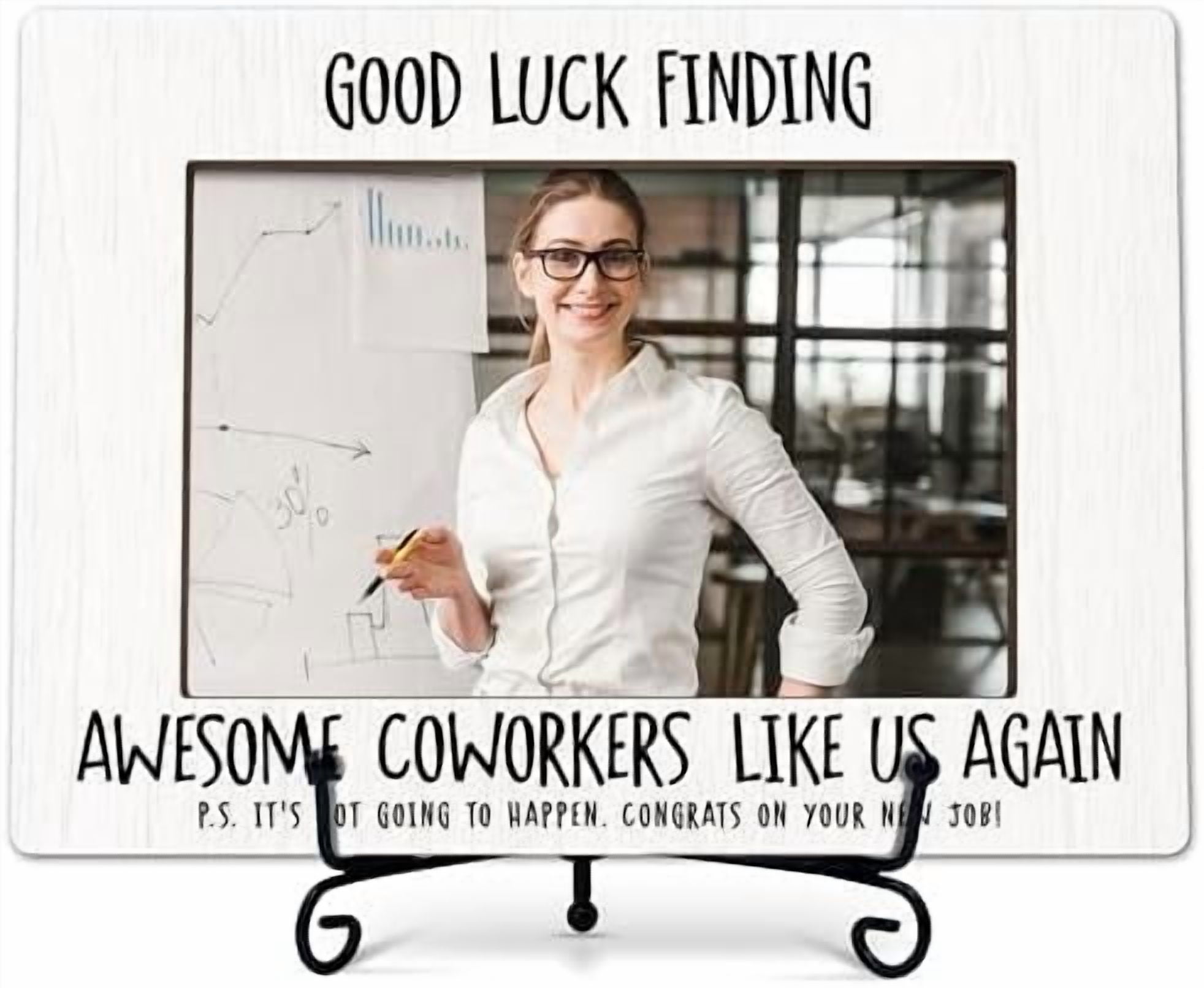 Best Colleague Photo Frame, Good Luck Finding Better Coworkers Than Us ...