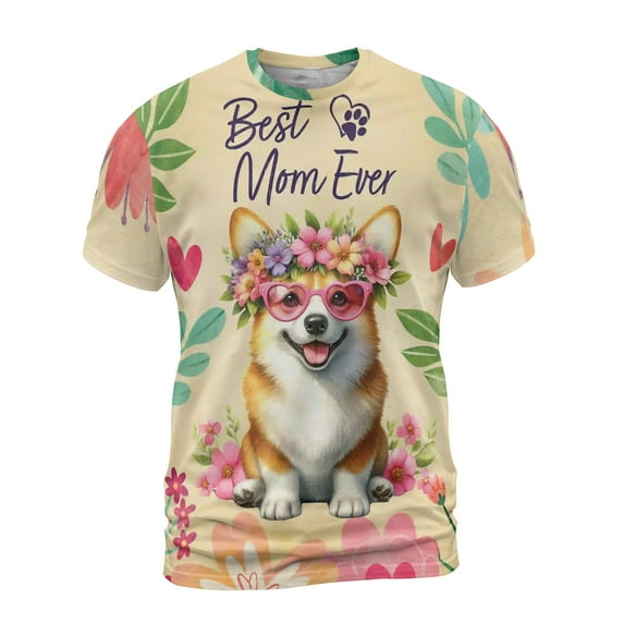 Best Corgi Mom Ever Happy Mother's Day All Over Print 3D Shirt Unisex ...