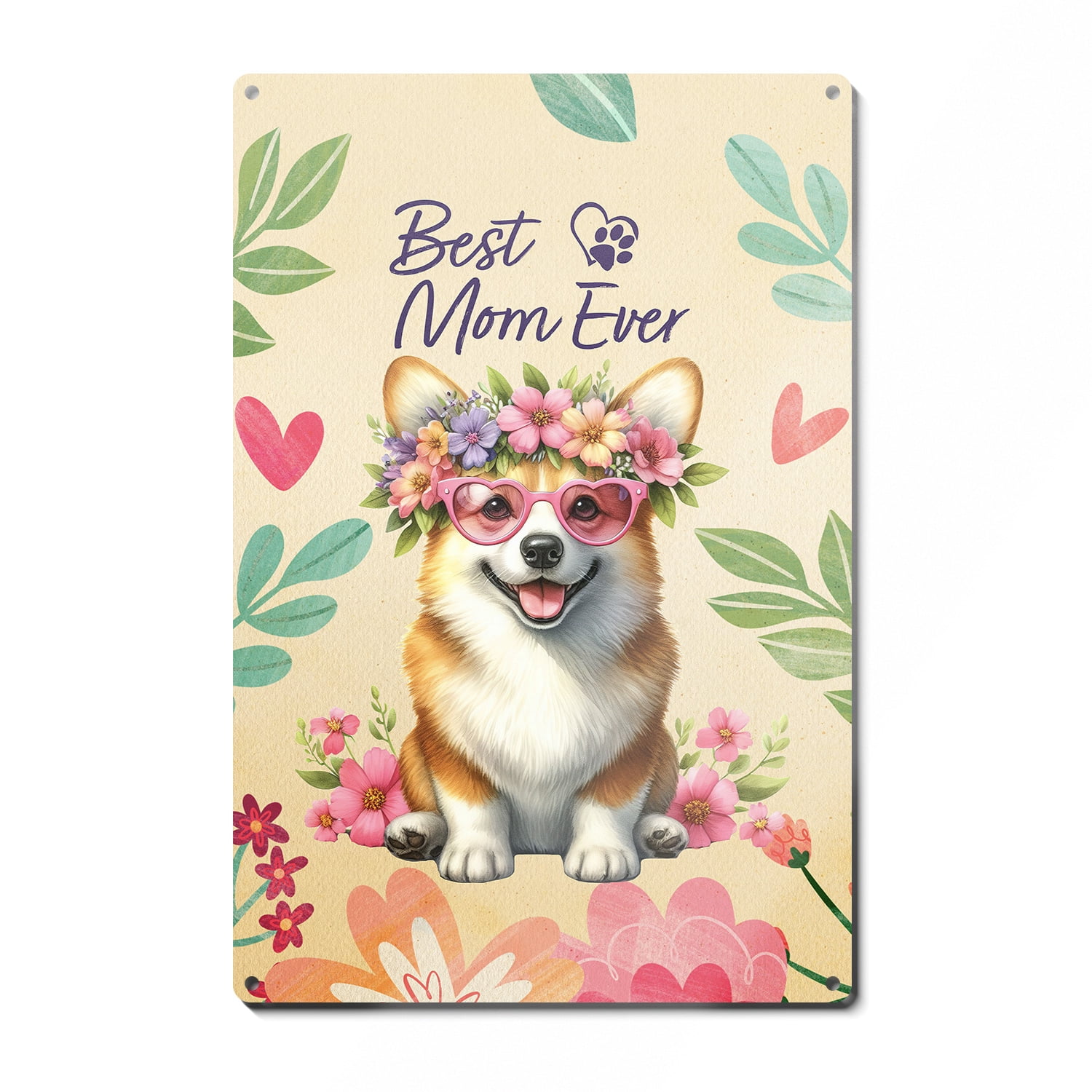 Best Corgi Mom Ever Happy Mother's Day Vertical Metal Aluminum Sign ...
