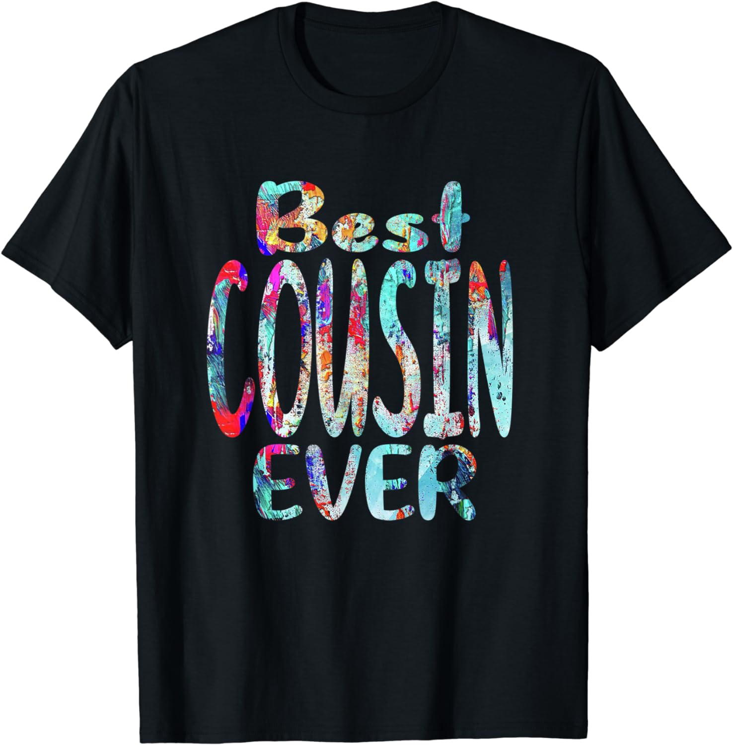 Best Cousin Ever Cousins Colorful T-Shirt - Walmart.com
