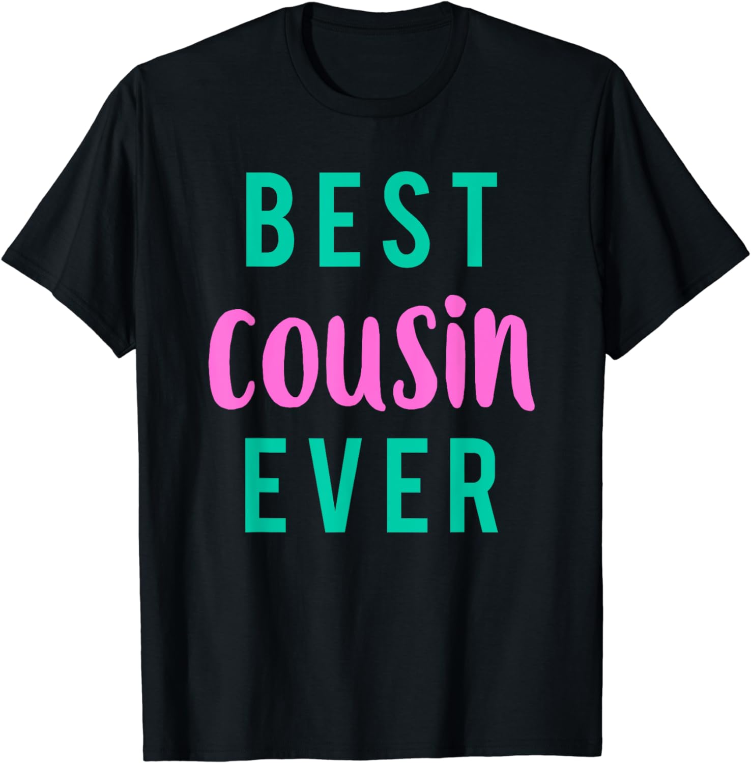 Best Cousin Ever T-Shirt Green Pink - Walmart.com