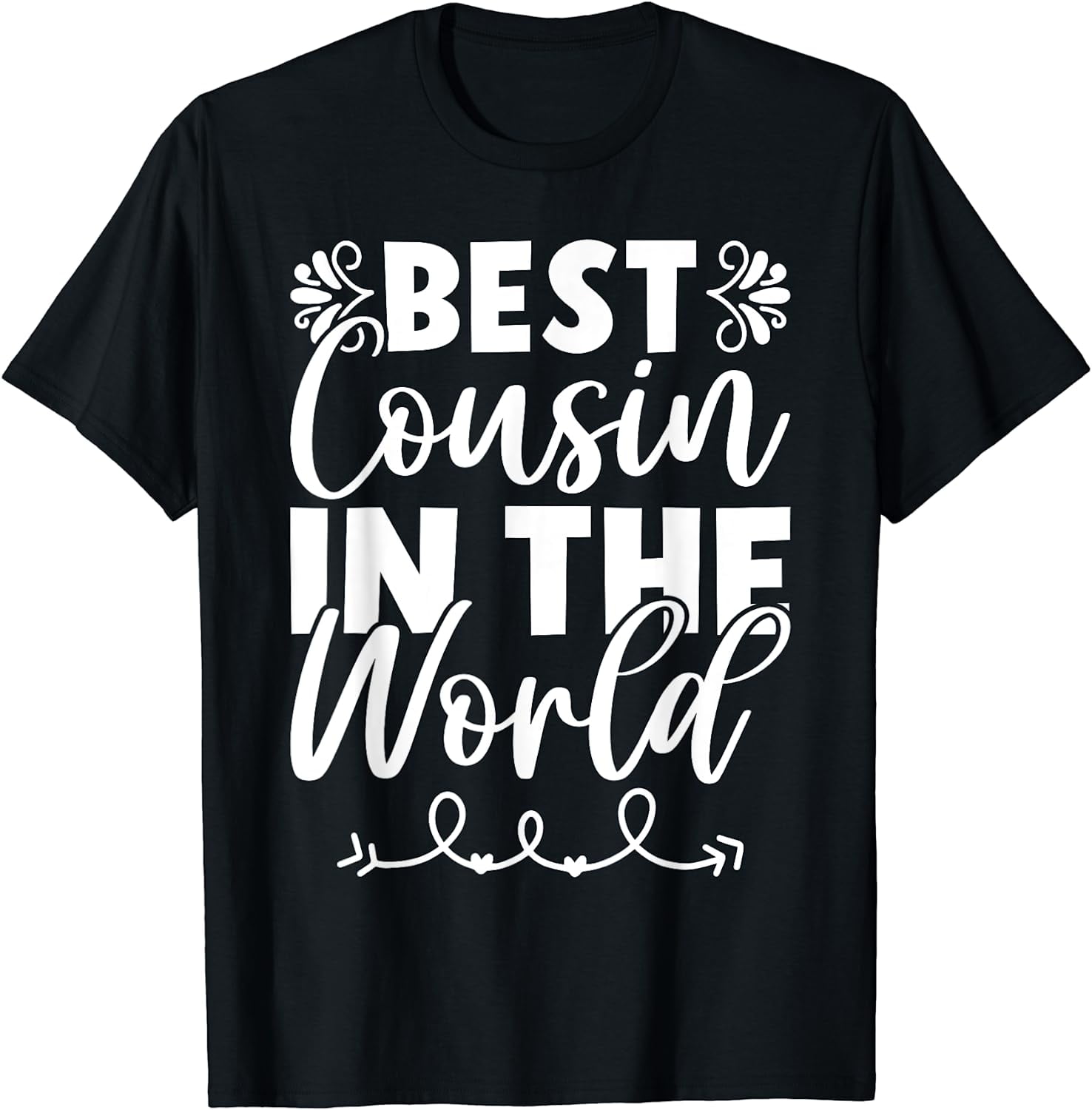 Best Cousin in the World Cousin T-Shirt - Walmart.com