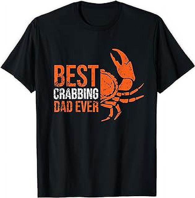 Best Crabbing Dad - Funny Crab Dad Gifts Crab Lover Outfit T-Shirt ...