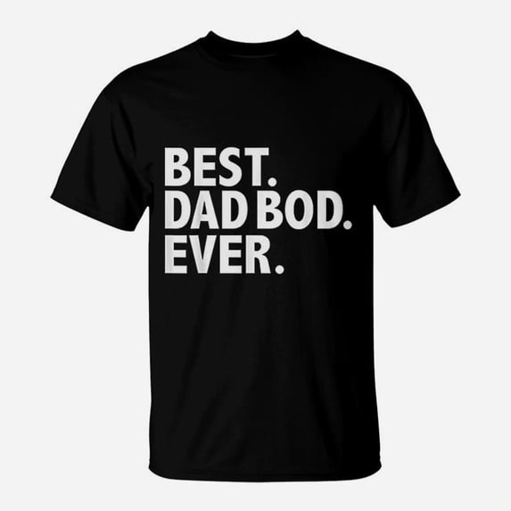 Best Dad Bod Ever Funny Fathers Day Gift TShirt - Walmart.com