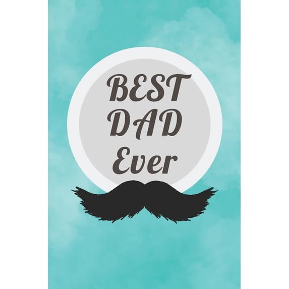 Best Dad Ever: A cute birthday gift for dad from baby, daughter or son ...