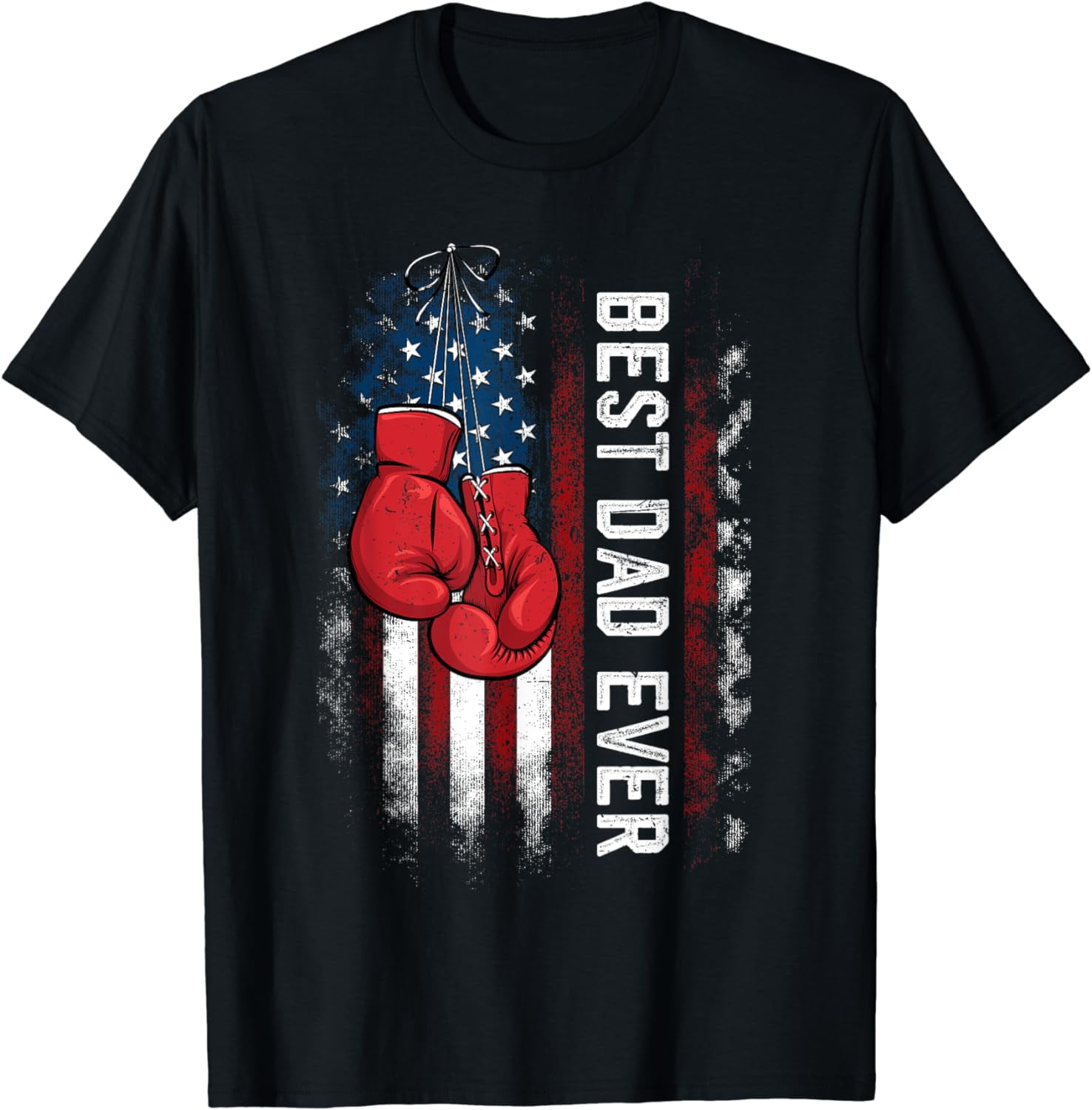 Best Dad Ever Boxing Gloves Fathers Day Boxers Flag USA Him T-Shirt ...