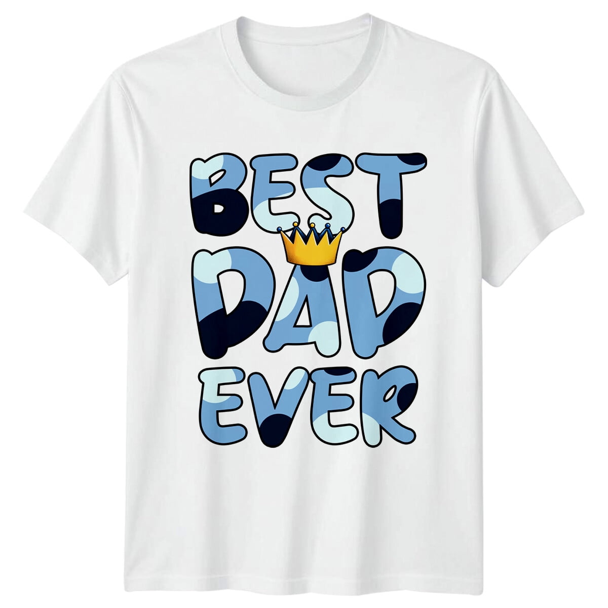 Best Dad Ever Crown T-Shirt Cute For Men's Women's - Walmart.com