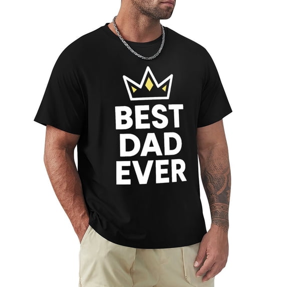 Best Dad Ever Fathers Day Men's HD Print Classic Short Sleeve T-Shirts ...