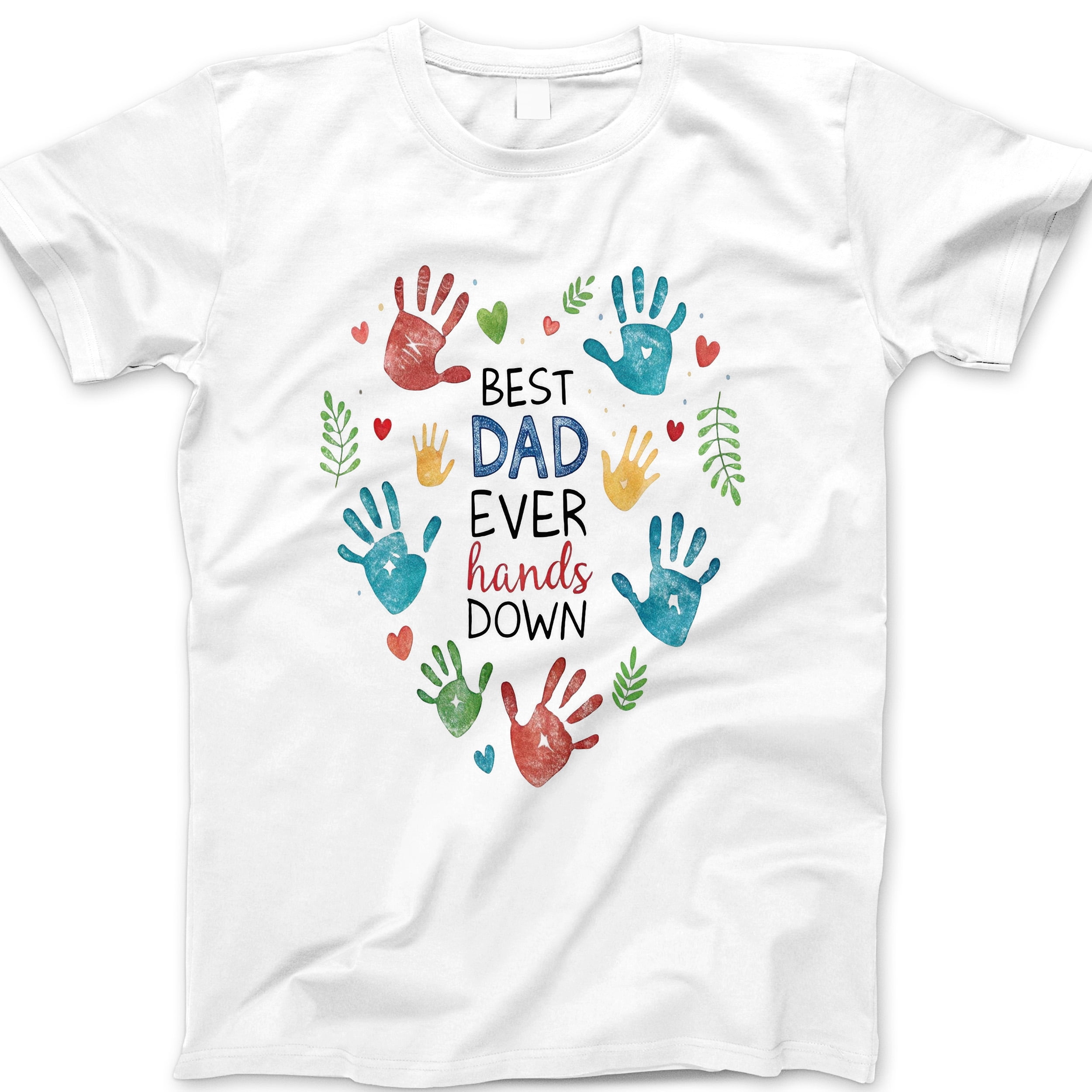 Best Dad Ever Hands Down T-Shirt – Colorful Handprint Father’s Day Tee ...