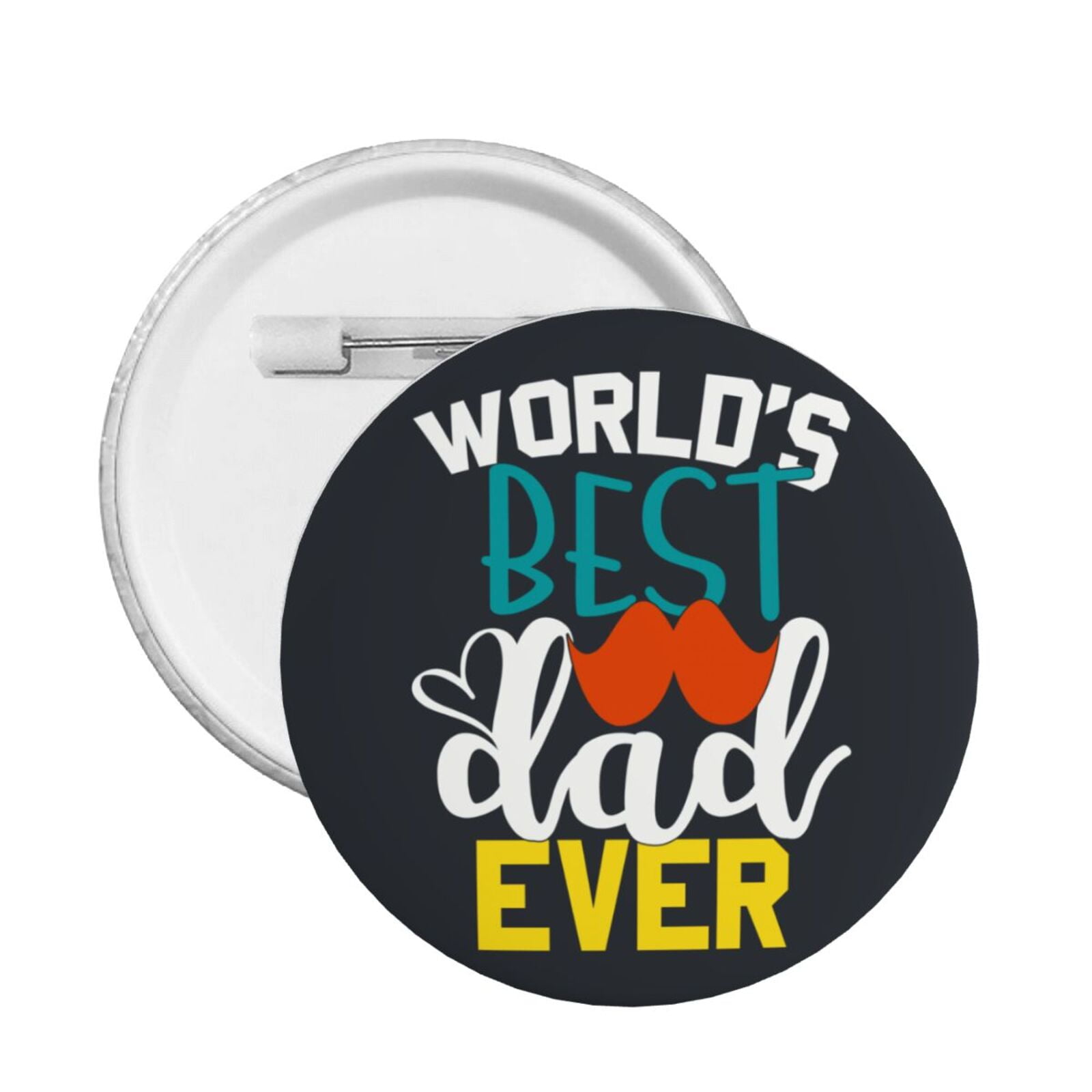Best Dad Ever Happy Father'S Day Circular Button Fashion Badge ...