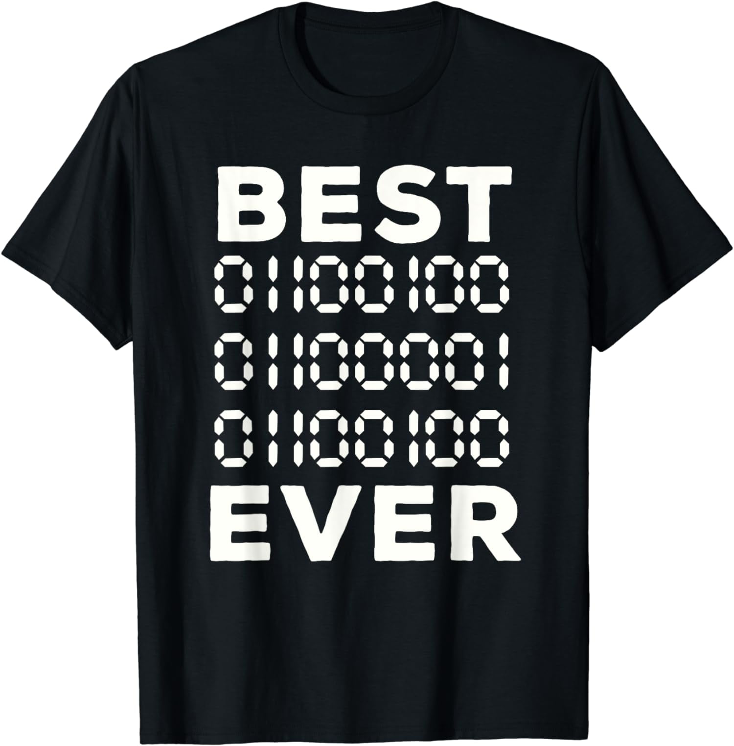 Best Dad Ever In Binary Code Computer Geek Funny Fathers Day T-Shirt - Walmart.com