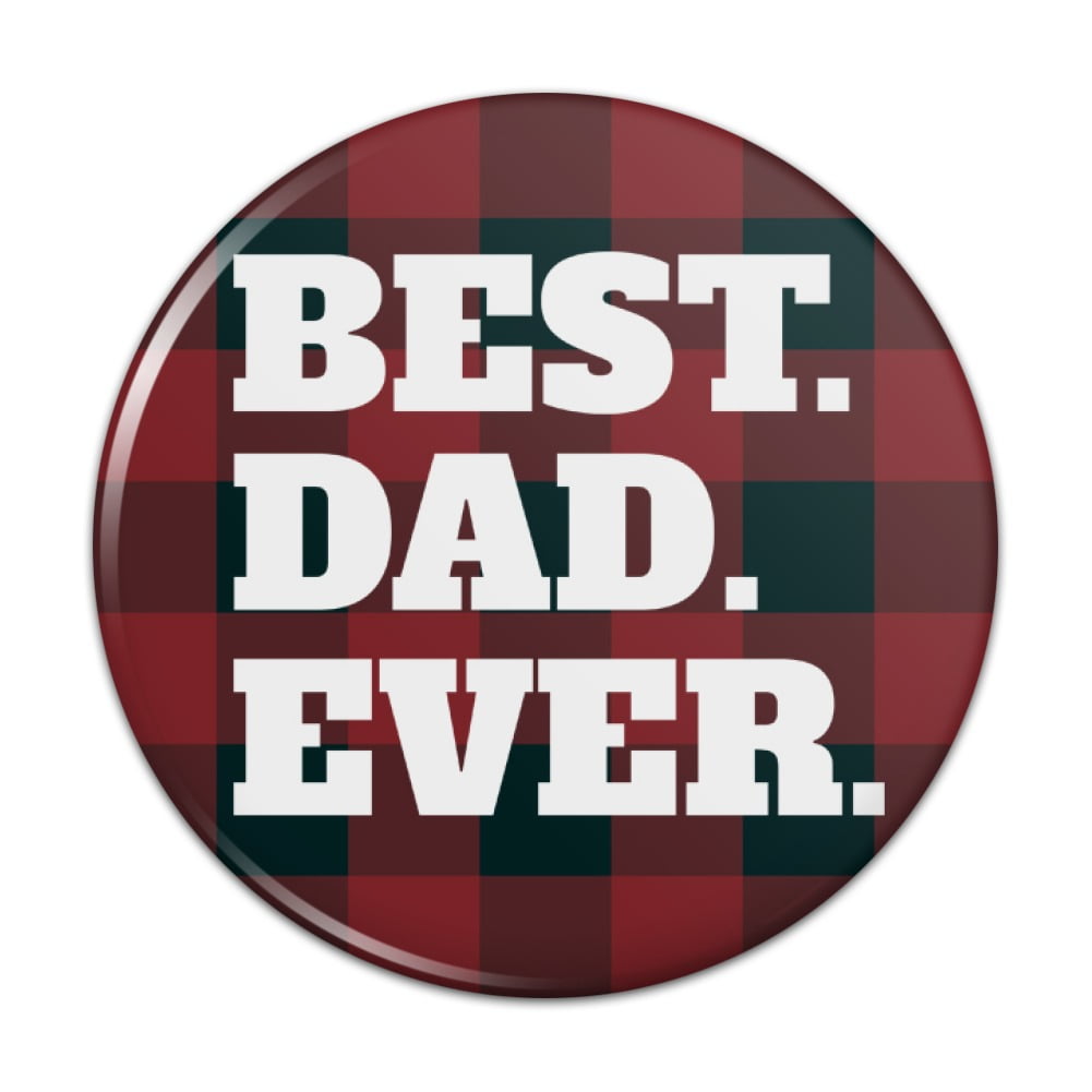 Best Dad Ever Red Black Plaid Pinback Button Pin - Walmart.com