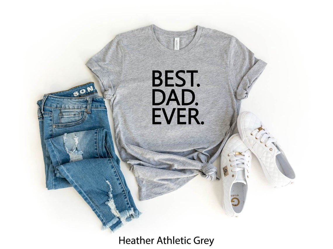 Best Dad Ever Shirt, Dad Shirt, Father'S Day Gift, Father'S Day T-Shirt ...