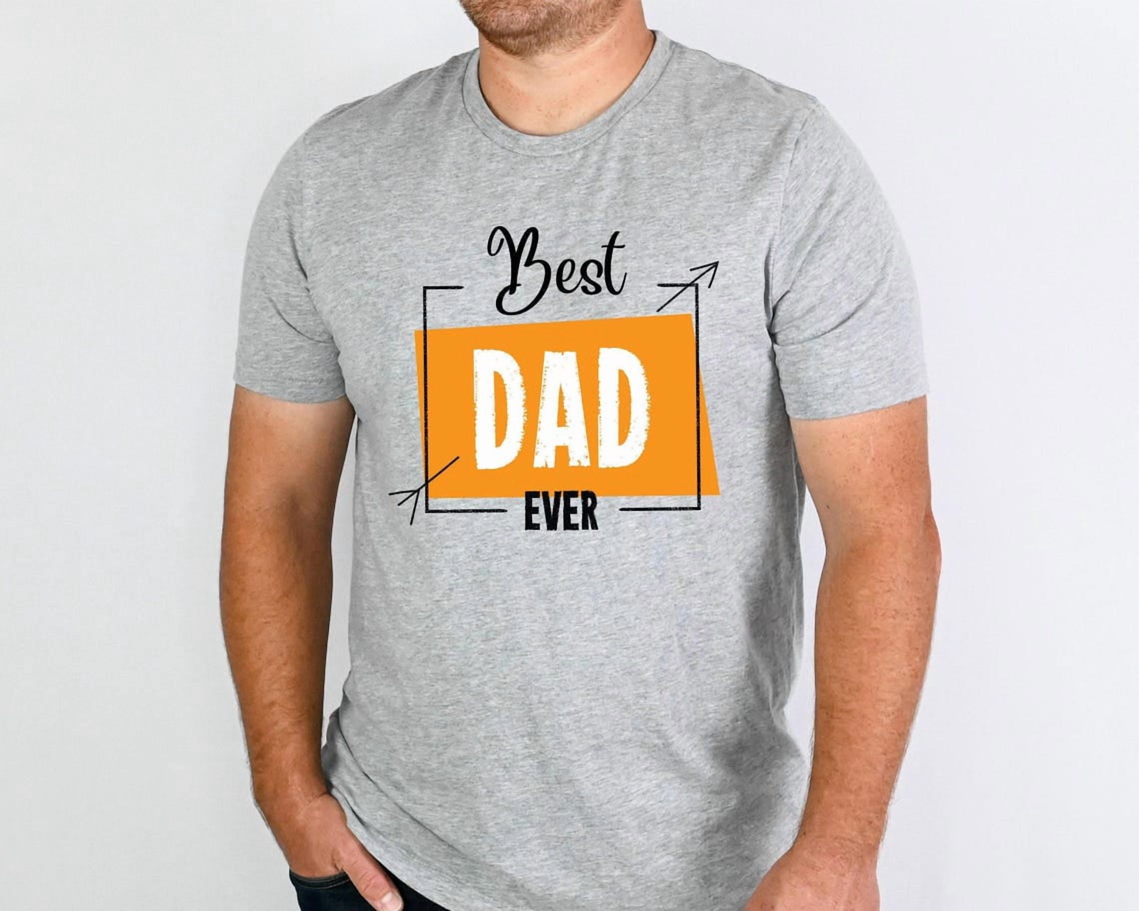 Best Dad Ever Shirt, Fathers Day Shirt, Dad Birthday Gift, Dad Shirt ...