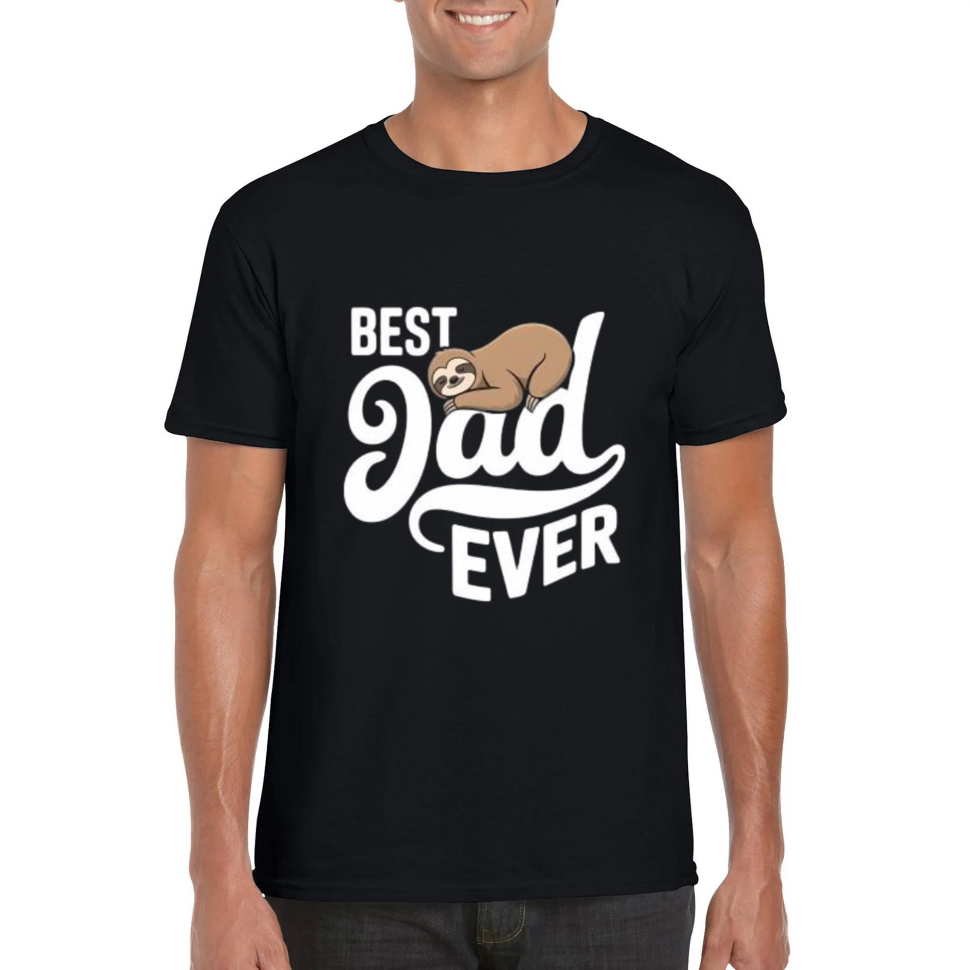 Best Dad Ever Sloth Father Man Papa Dady Men Fathers Day T-Shirt, for ...