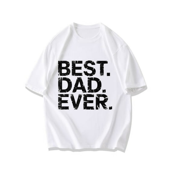 Best Dad Ever T Shirt Black Bold Text Graphic Print For Father S Day ...