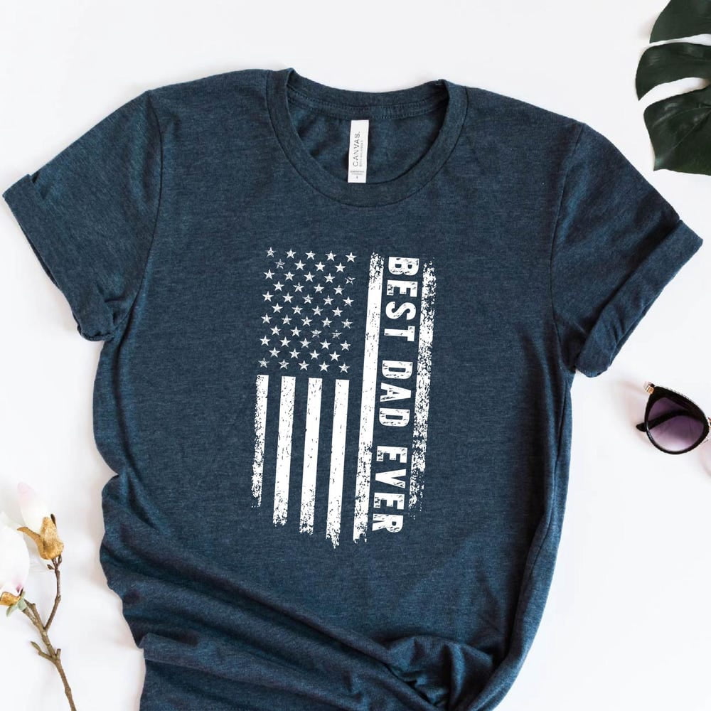 Best Dad Ever T-Shirt, USA Flag Dad Shirt, Father's Day Shirt ...