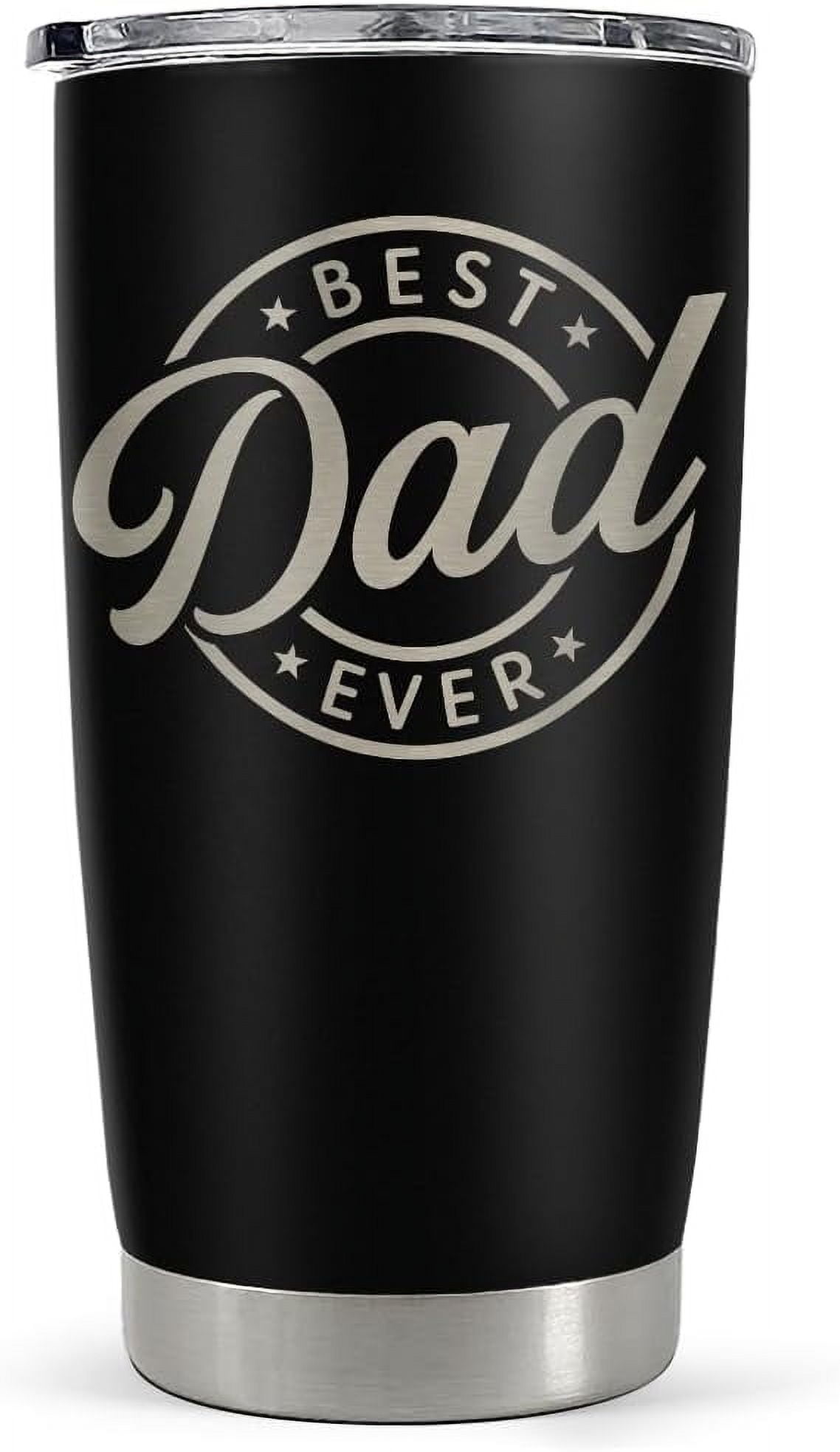 Best Dad Ever Tumbler with Lid - 20oz Insulated Stainless Steel Cup ...