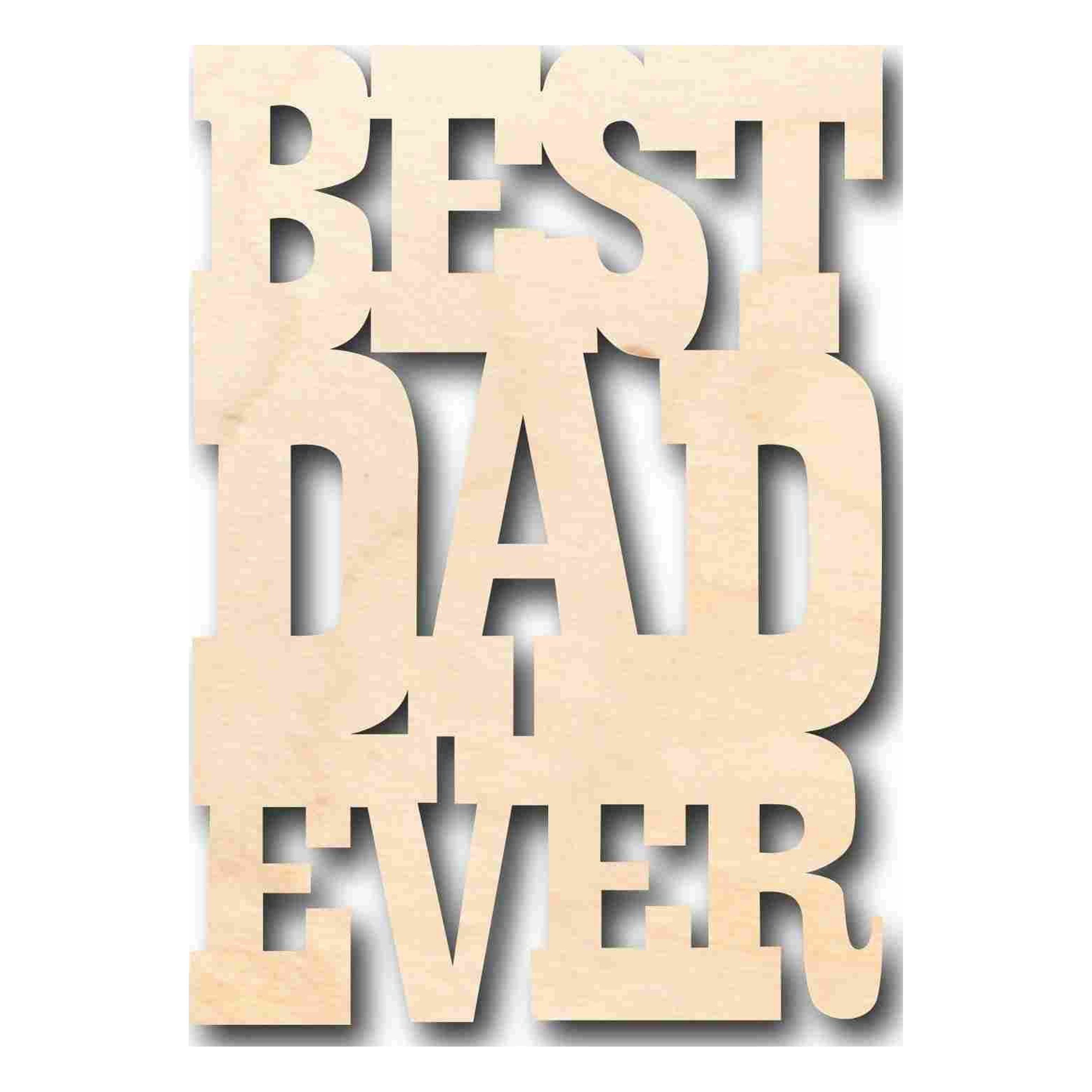 Best Dad Ever Unfinished Wood Cutout DIY handmade Craft 42" / 3/4 ...