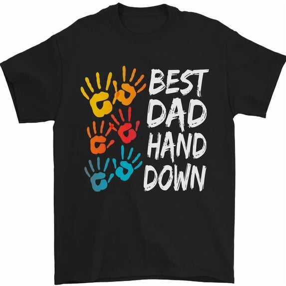 Best Dad Hands Down Fathers Day Funny Mens T-Shirt 100% Cotton ...