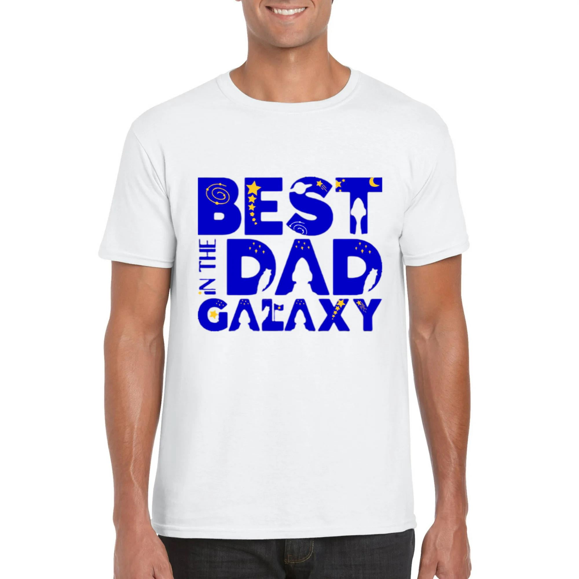 Best Dad In The Galaxy Funny Space Theme Father Gift T-Shirt, for men ...
