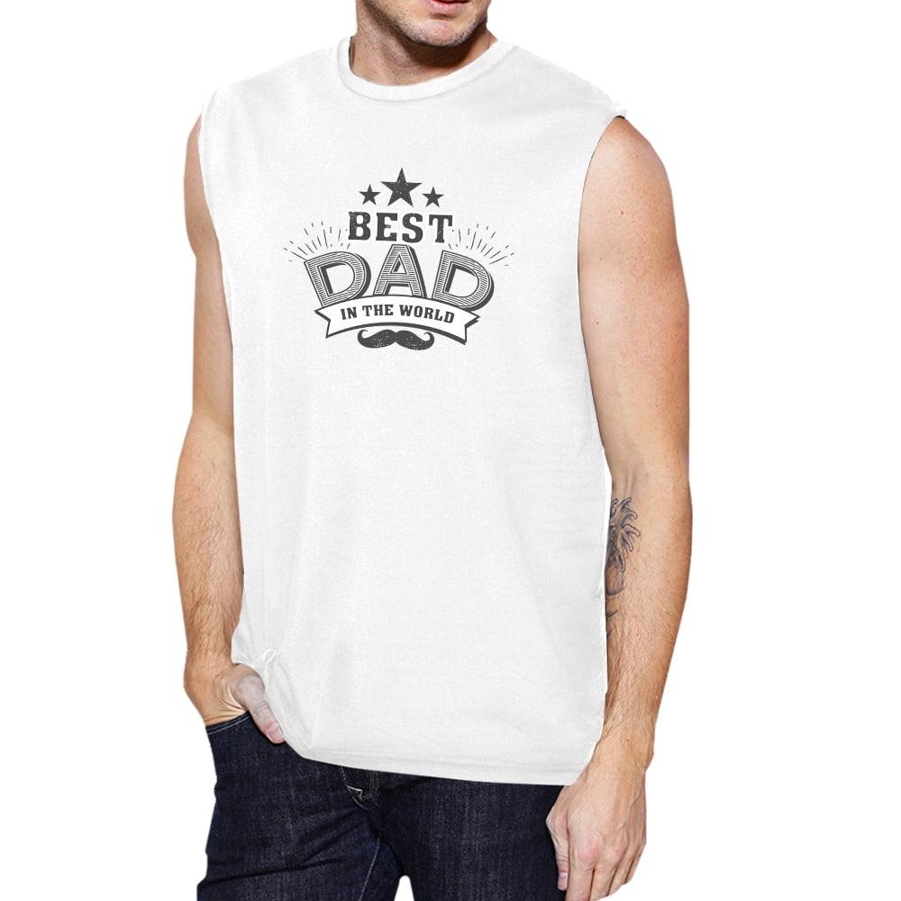Best Dad In The World Mens White Muscle Tanks Cute Fathers Day Gift ...