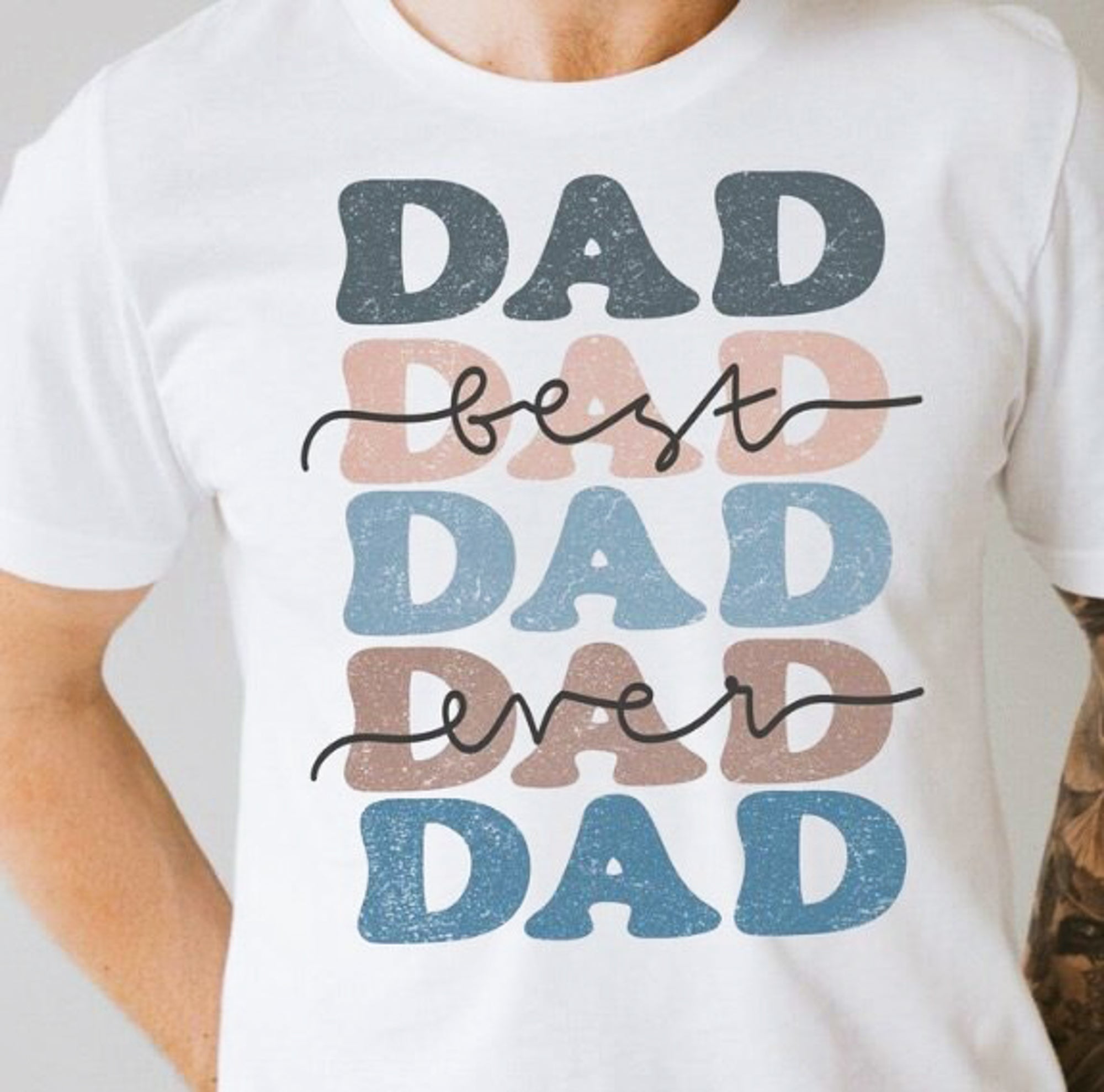 Best Dad Ever (Stacked) Tee, Retail Fit with Tear Away Label, Pre ...