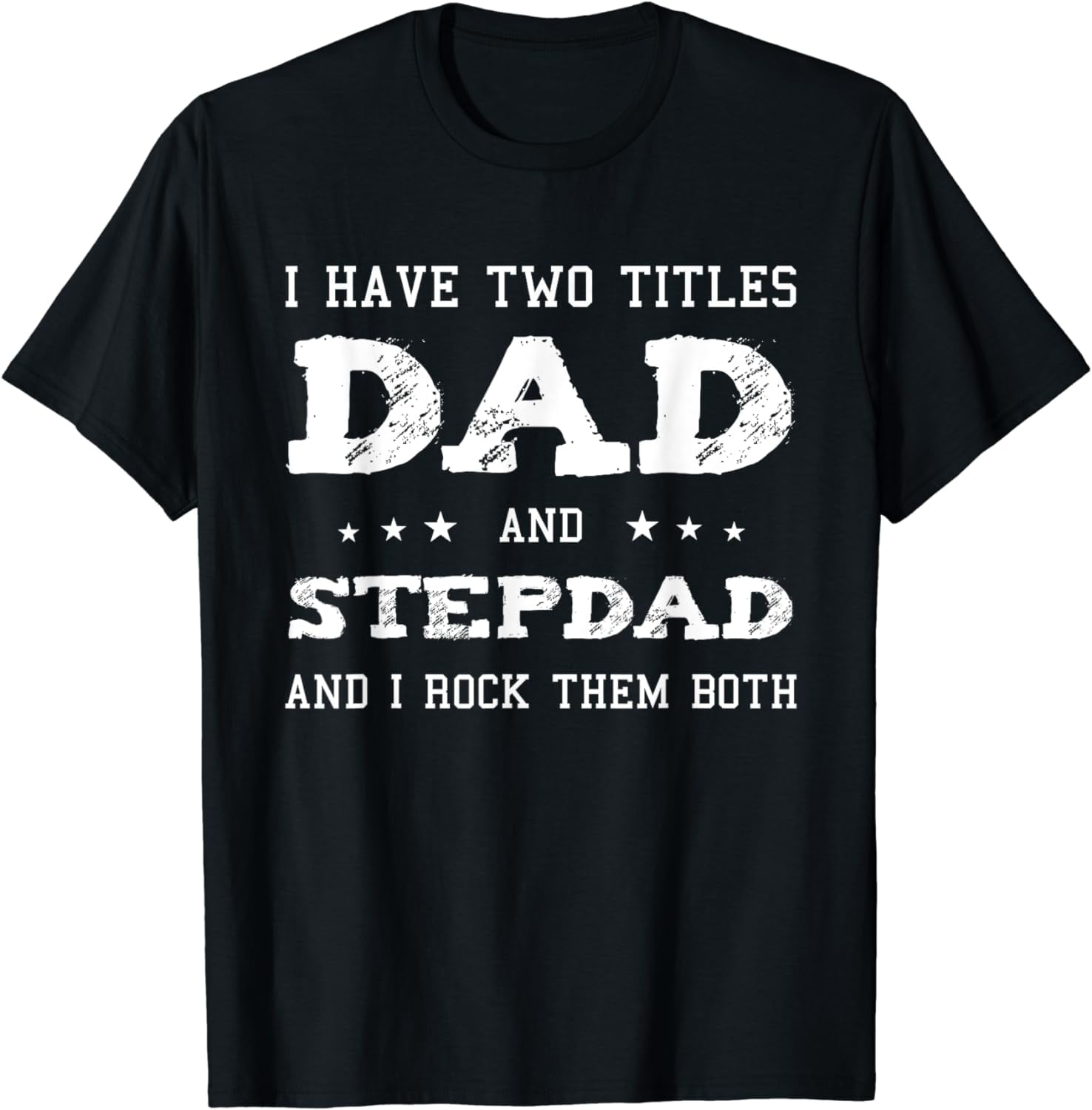 Best Dad And Stepdad Shirt Cute Fathers Day T From Wife