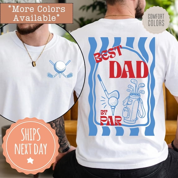 Best Dad by Par Tshirt Personalized Golf Shirt for Dad Golfer Dad Tee ...