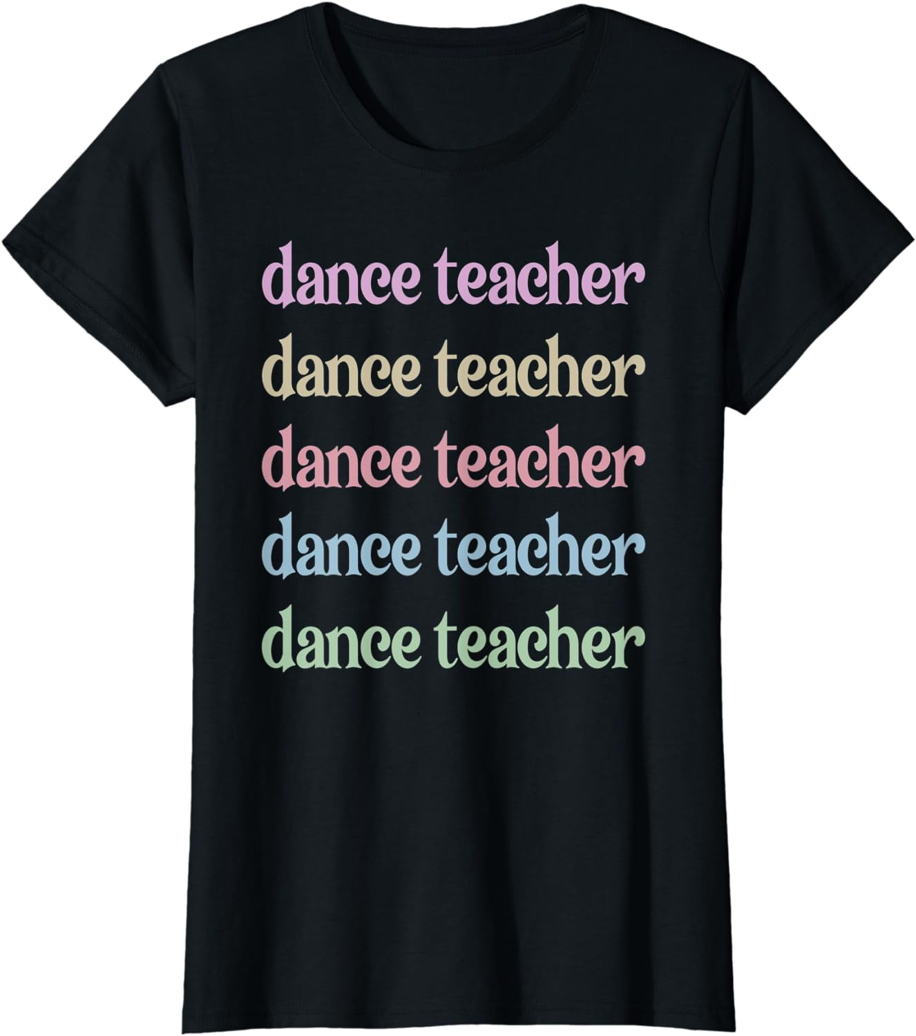 Best Dance Teacher Dance Instructor Dancing Teacher T-Shirt - Walmart.com