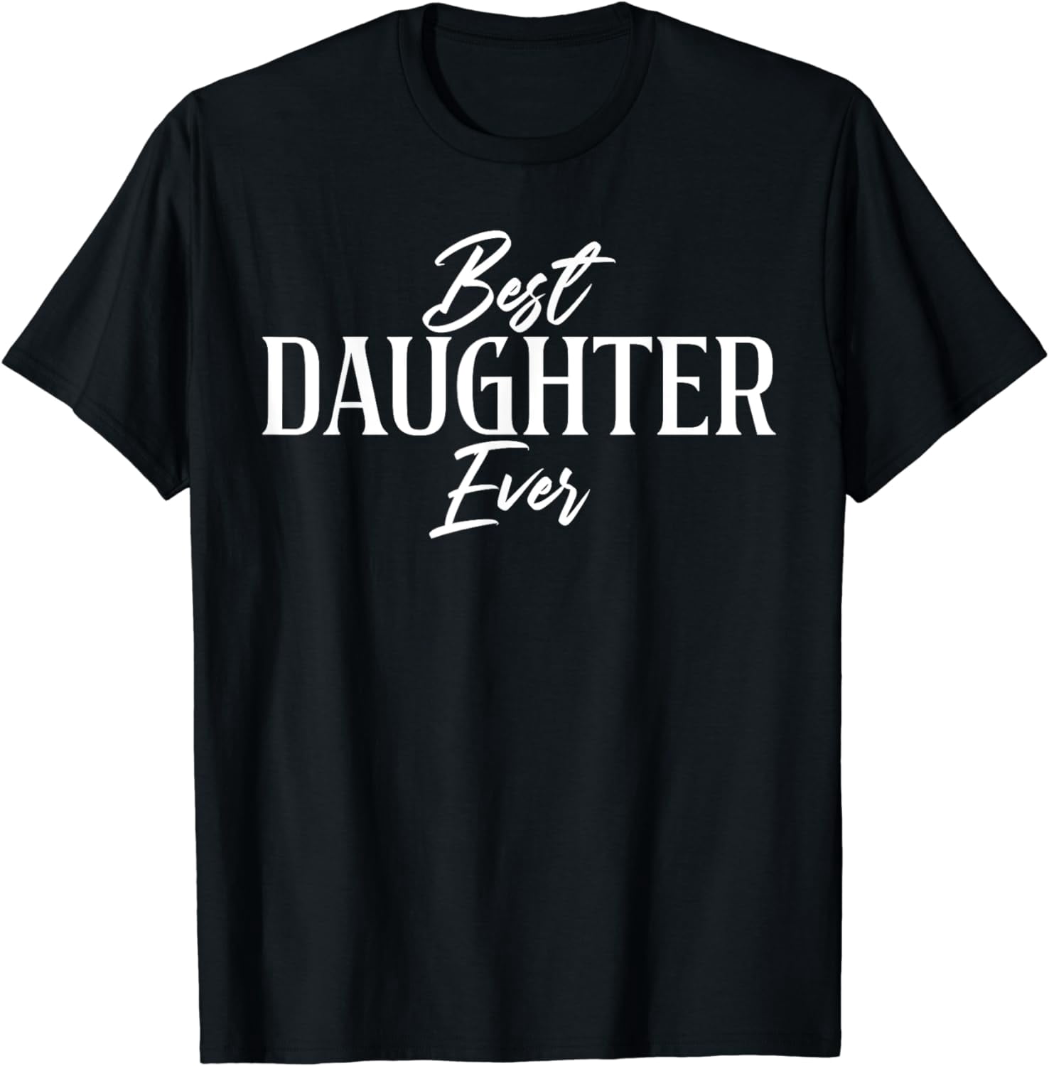 Best Daughter Ever Daughter T-Shirt - Walmart.com
