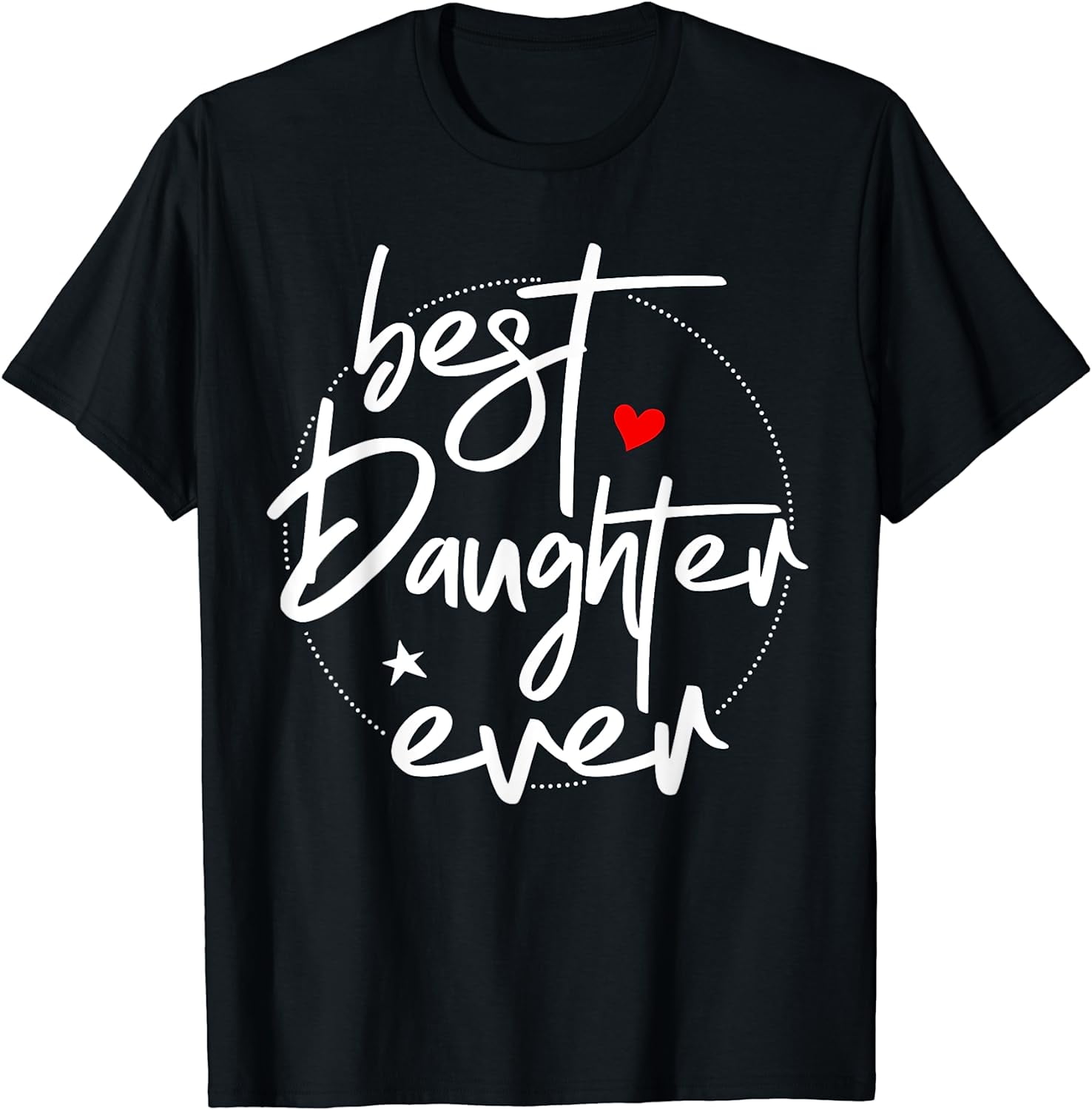 Best Daughter Ever T-Shirt - Walmart.com