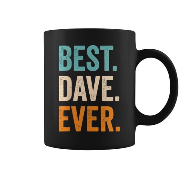 Best Dave Ever First Name Dave Coffee Mugs - Walmart.com